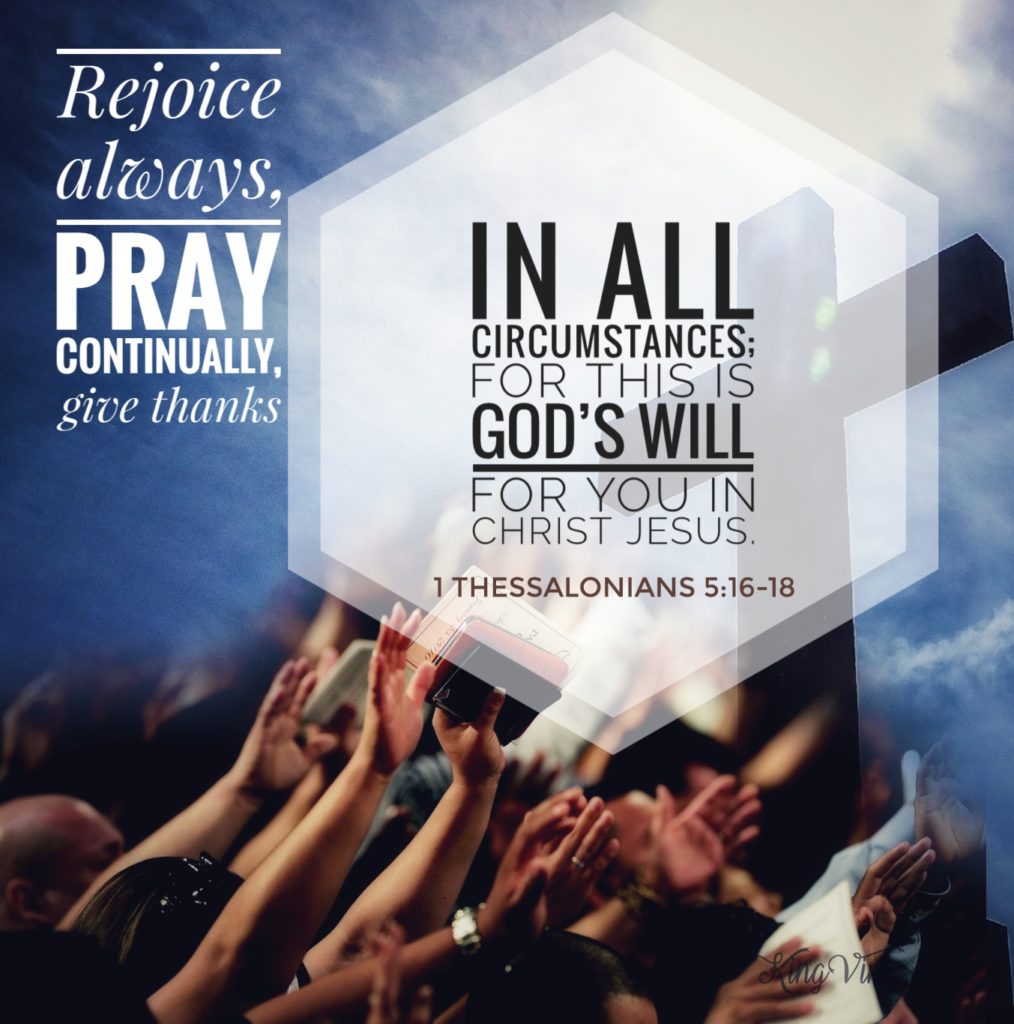 Rejoice always, Pray Continually Give Thanks - I Live For JESUS